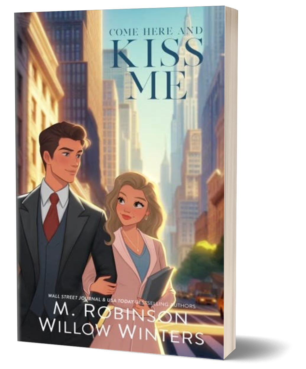 Come Here and Kiss Me – Willow Winters Publishing LLC